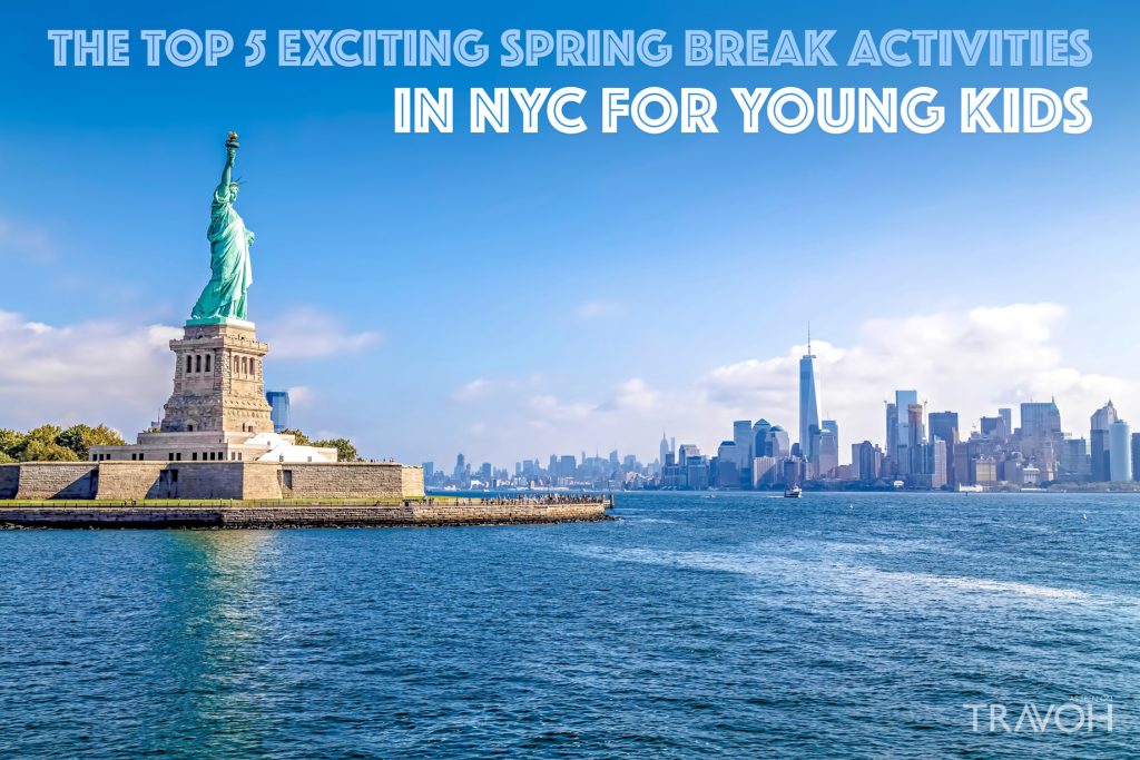 The Top 5 Exciting Spring Break Activities in NYC for Young Kids – TRAVOH