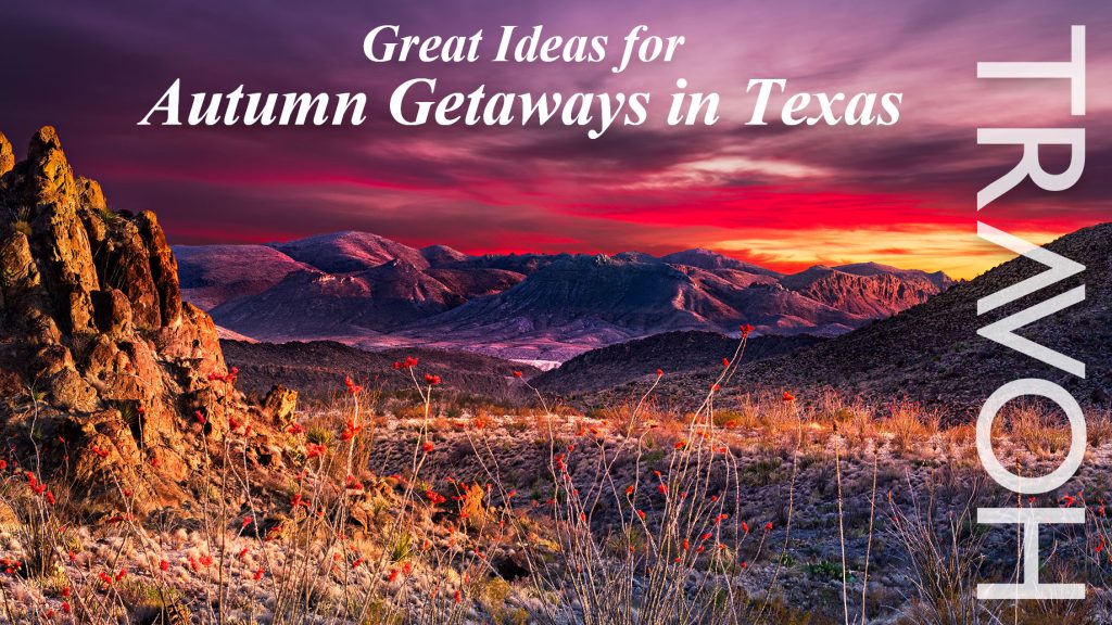 Great Ideas for Autumn Getaways in Texas – TRAVOH