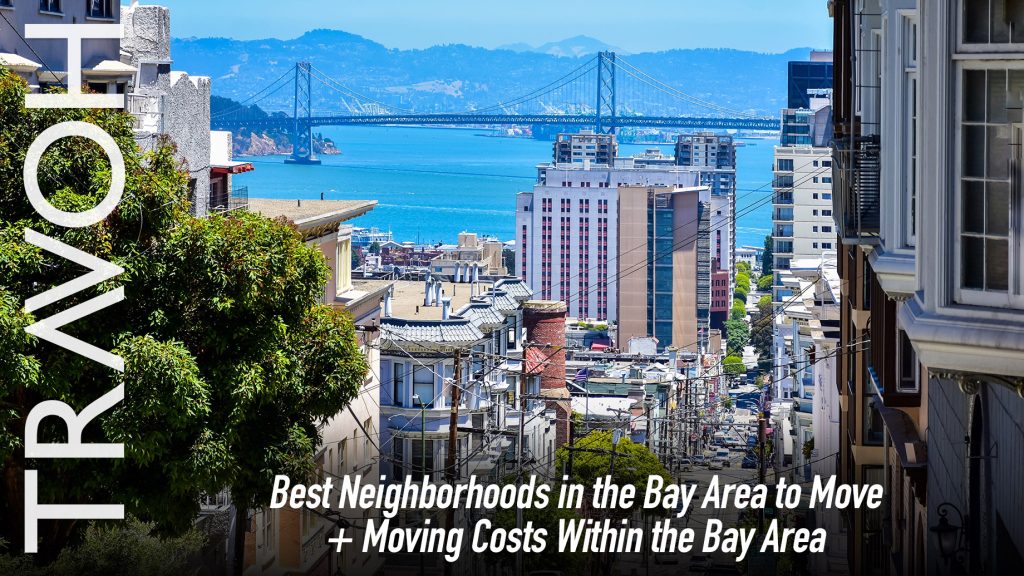 Best Neighborhoods in the Bay Area to Move + Moving Costs Within the ...